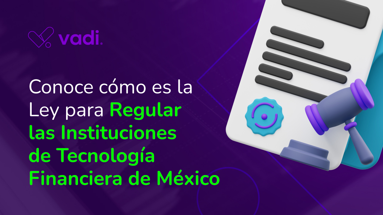 Ley Fintech en México, hito en legislación a nivel mundial